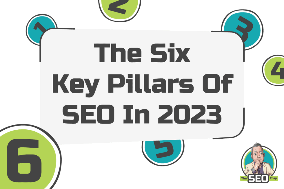 The Six Key Pillars Of SEO In 2023