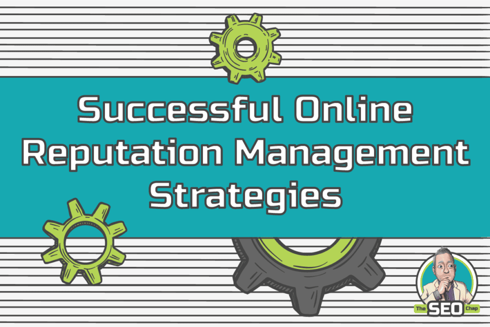 Successful Online Reputation Management Strategies